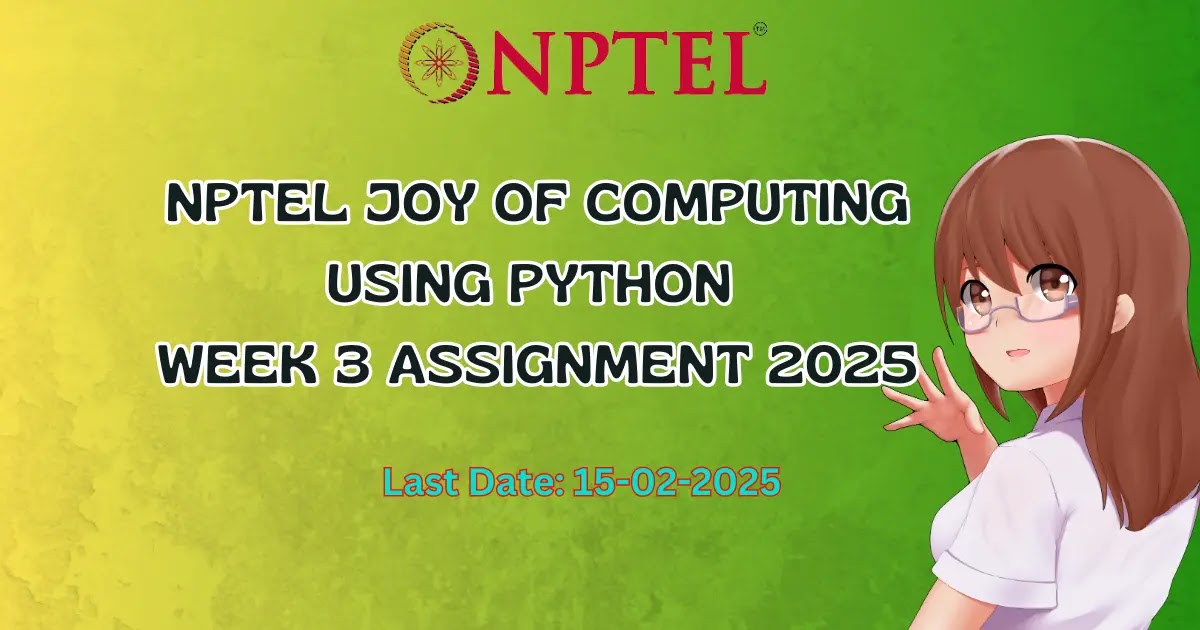 Nptel Joy Of Computing Using Python Week 3 Assignment 2025